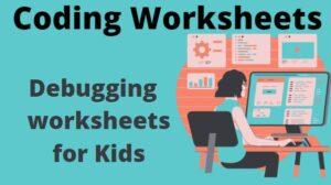 Coding Debugging Worksheets for Kids l Debugging - creativeworksheetshub