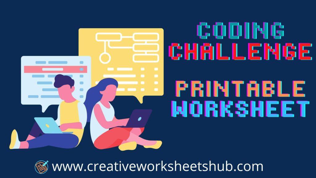 Coding Challenge printable worksheets - creativeworksheetshub