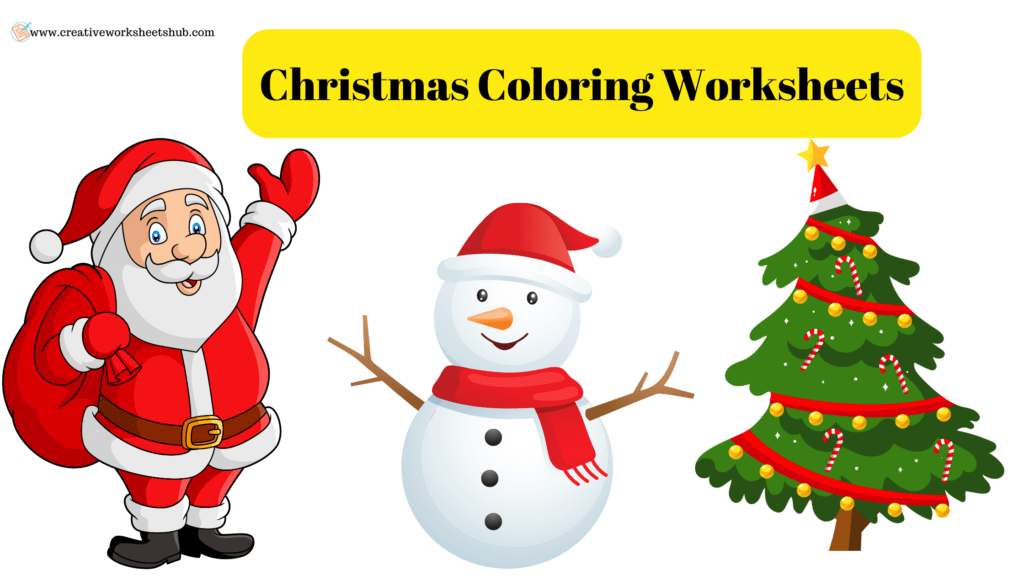 Christmas Coloring Worksheets - creativeworksheetshub